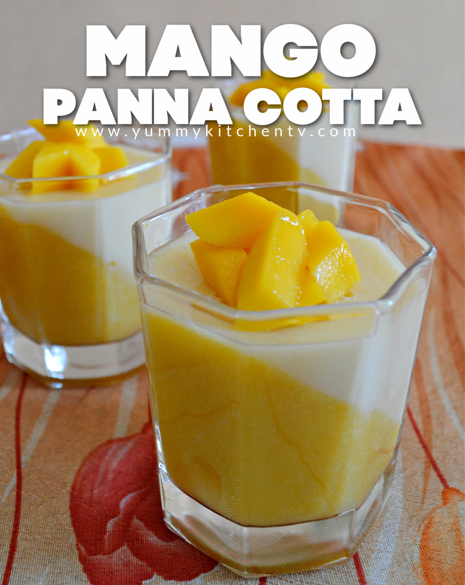 Mango Panna Cotta - Yummy Kitchen