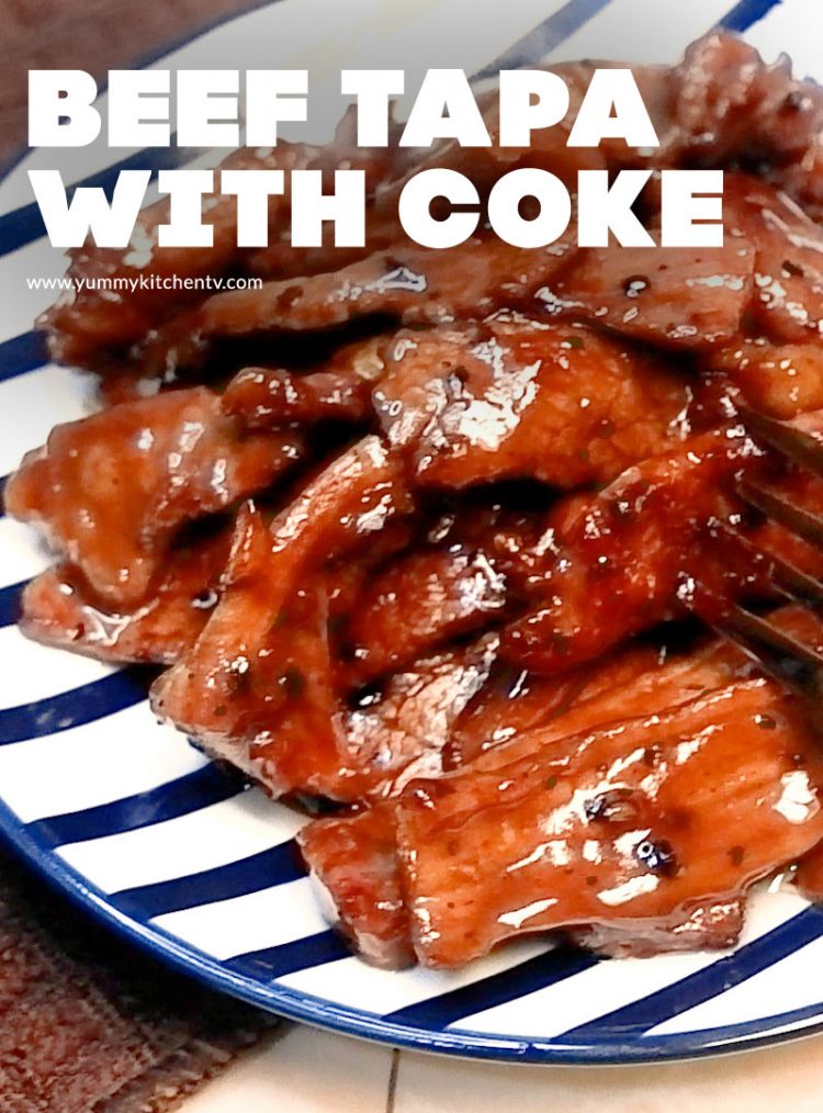 Beef Tapa with Coke -sweet and tender beef- Yummy Kitchen