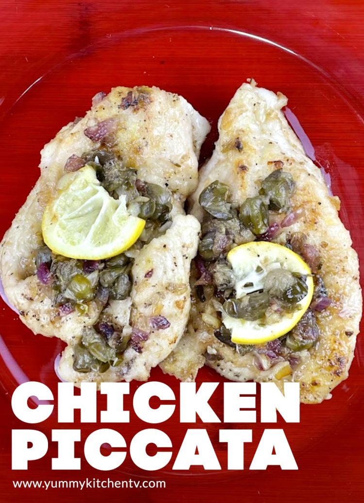 Chicken Piccata -a lemony refreshing chicken dish-Yummy Kitchen