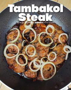 Tambakol Steak - Yummy Kitchen