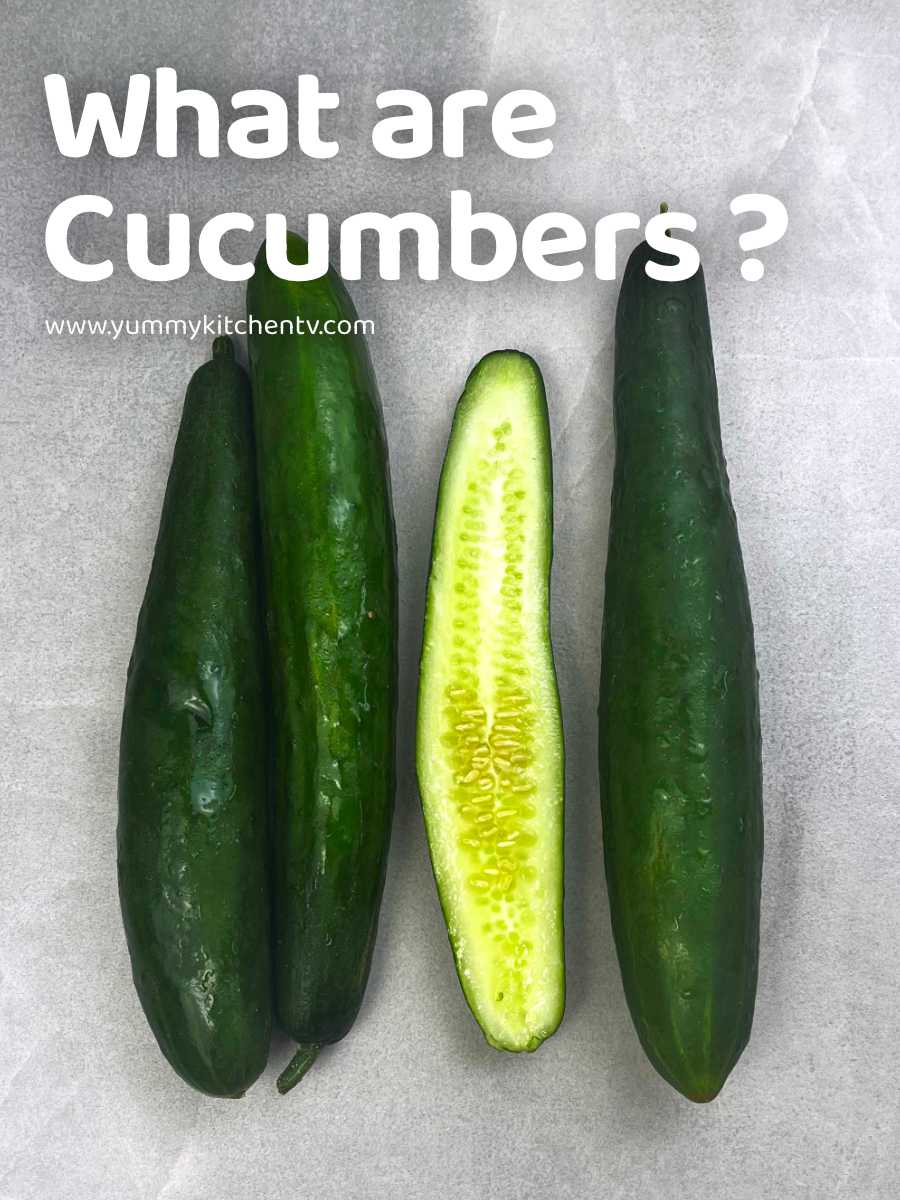 Cucumber ( a refreshing versatile fruit-vegetable ) - Yummy Kitchen