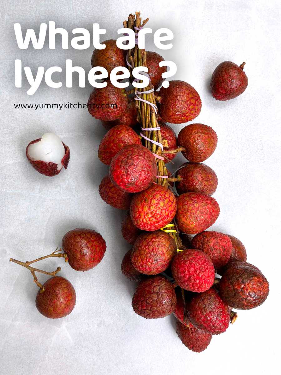 Lychee ( also called Litchi or lichi ) - Yummy Kitchen