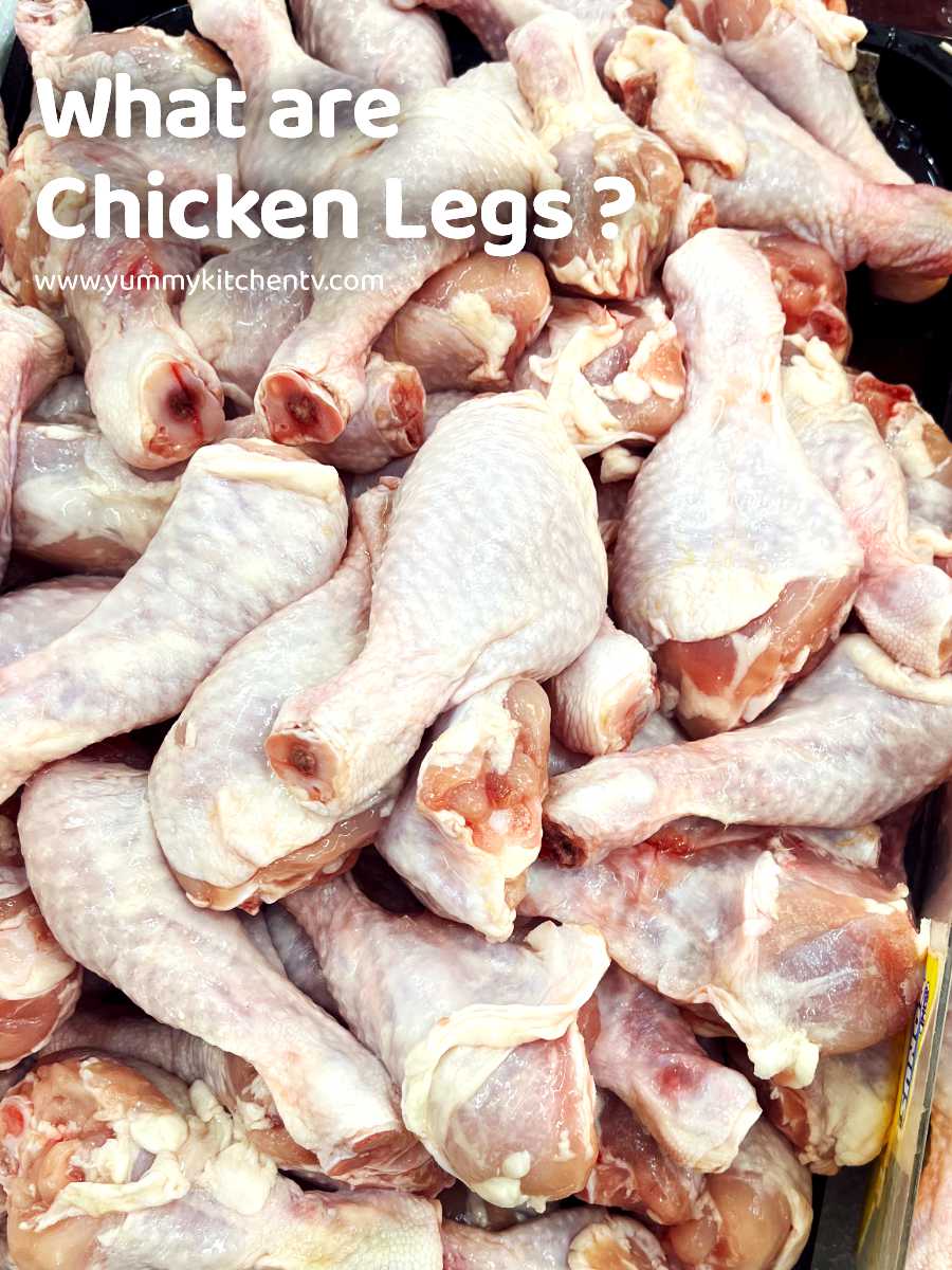 What are Chicken Legs? A Quick Guide to this Flavorful Meat - Yummy Kitchen